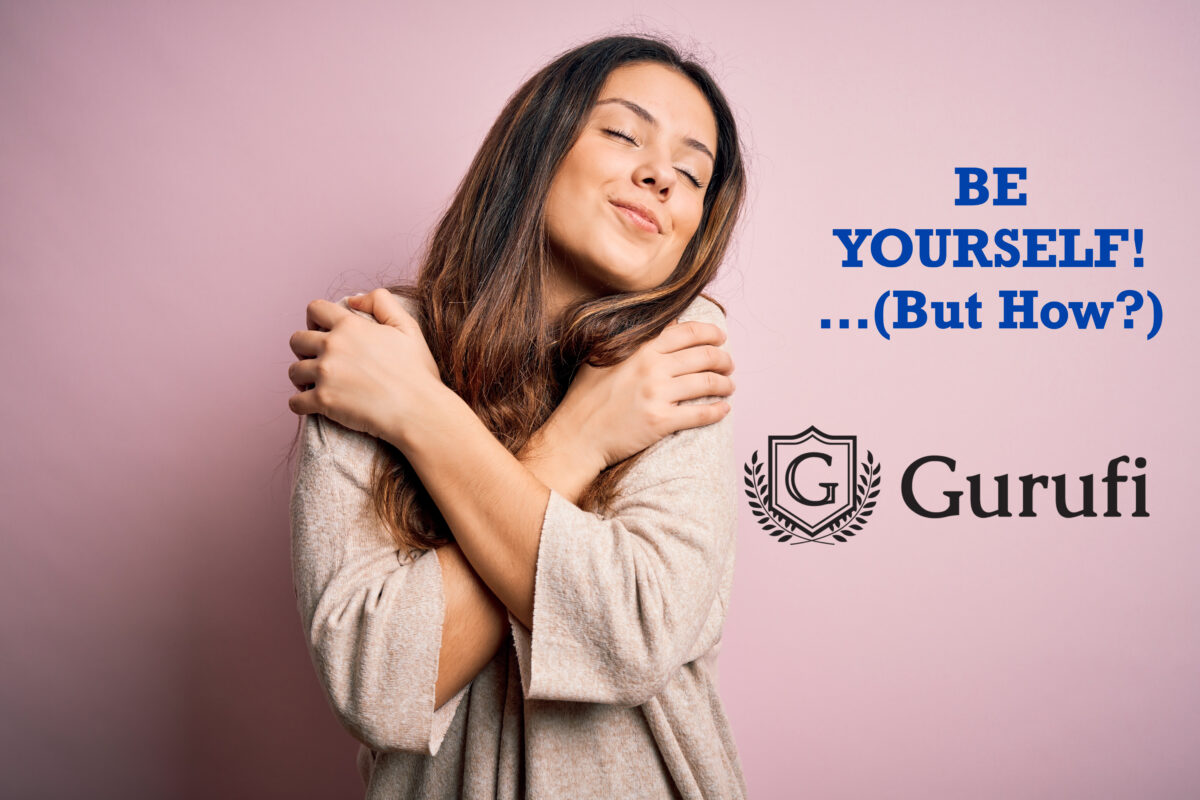 Be Yourself! (But How?) - Consultants' Corner